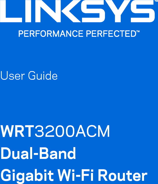 LINKSYS WRT3200ACM Dual-band gigabit Wi-Fi Router User Manual