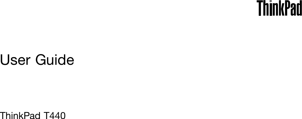Lenovo T440 Ug En ThinkPad User Manual (English) Guide Laptop (Think Pad)