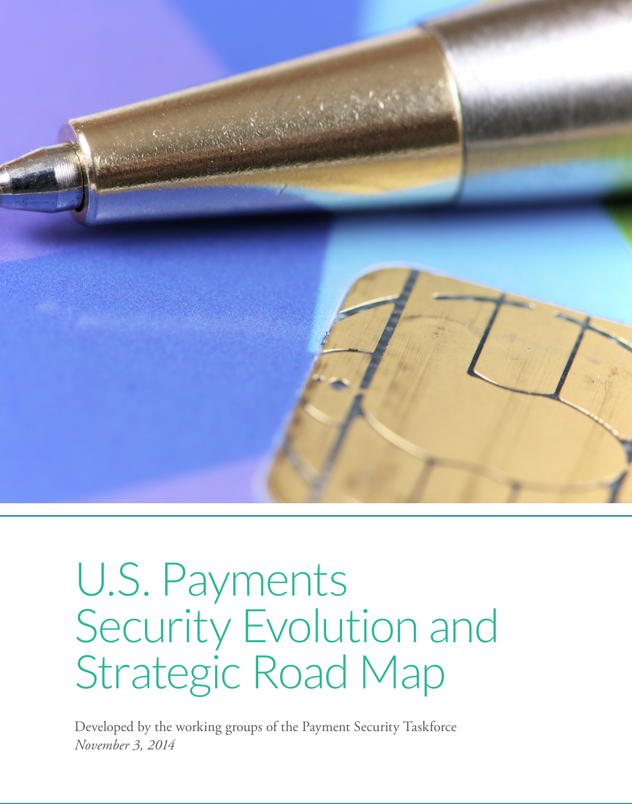 US Payments Security Evolution and Strategic Road Map 11.04.14