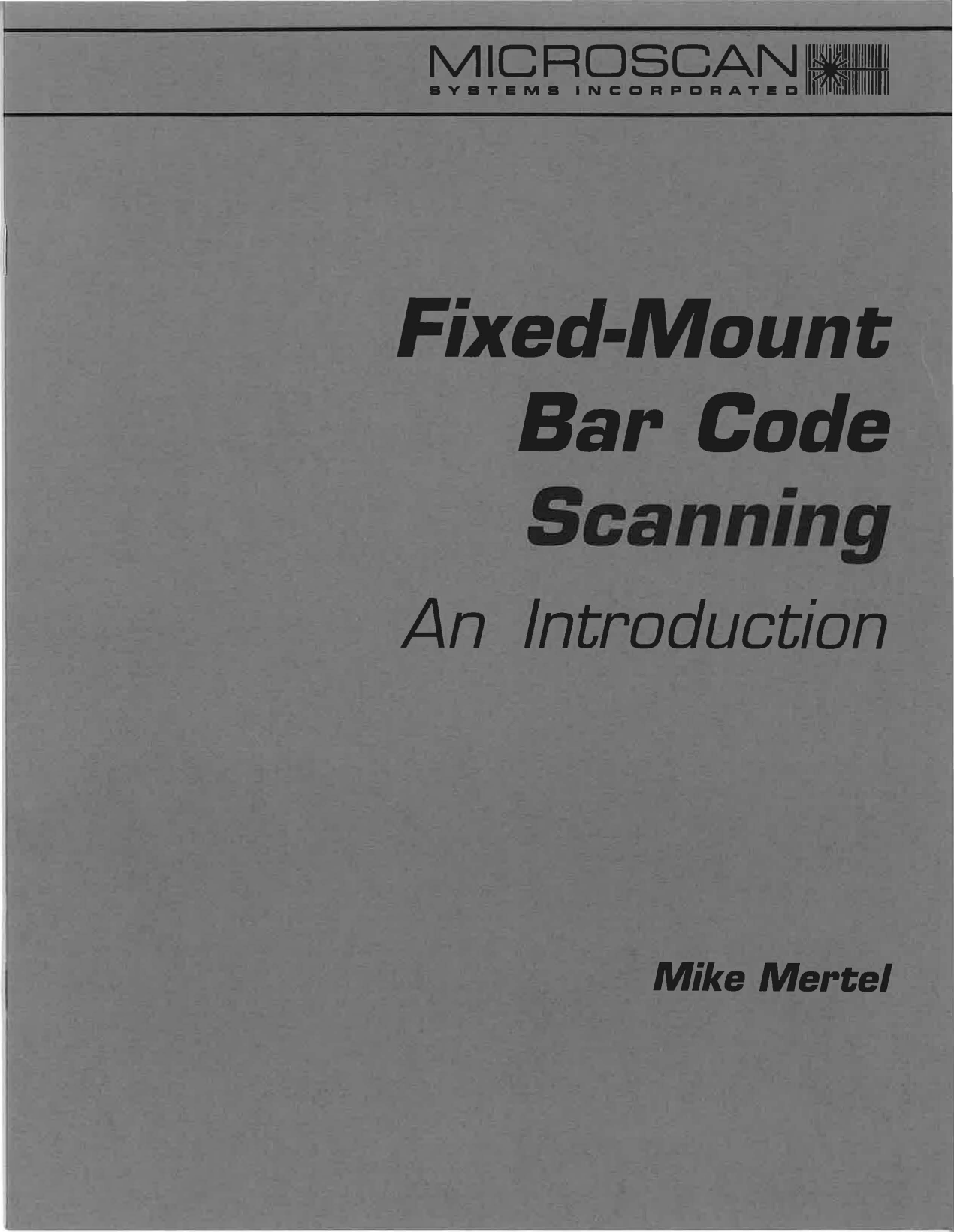 Mike mertel Intro to fixed mount bar code scanning 1989 Singlepage