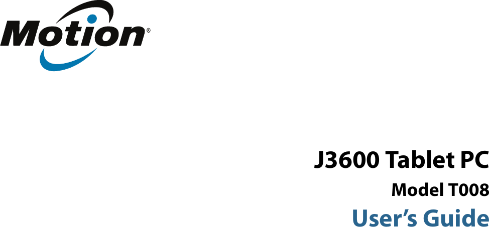 Motion Computing J3600 Instruction Manual Tablet PC User’s Guide