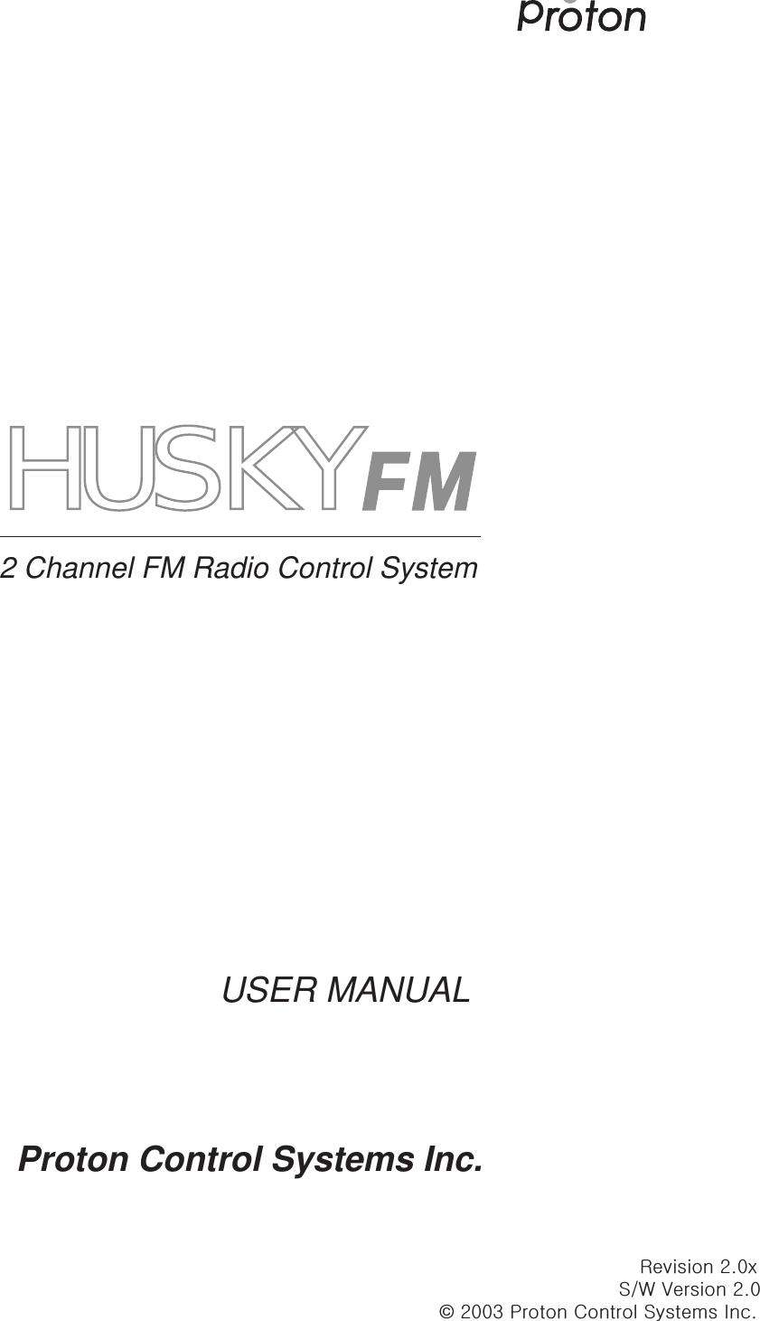 PROTON CONTROL SYSTEMS 04HUSKY75 2 Channel FM Radio Control System User ...