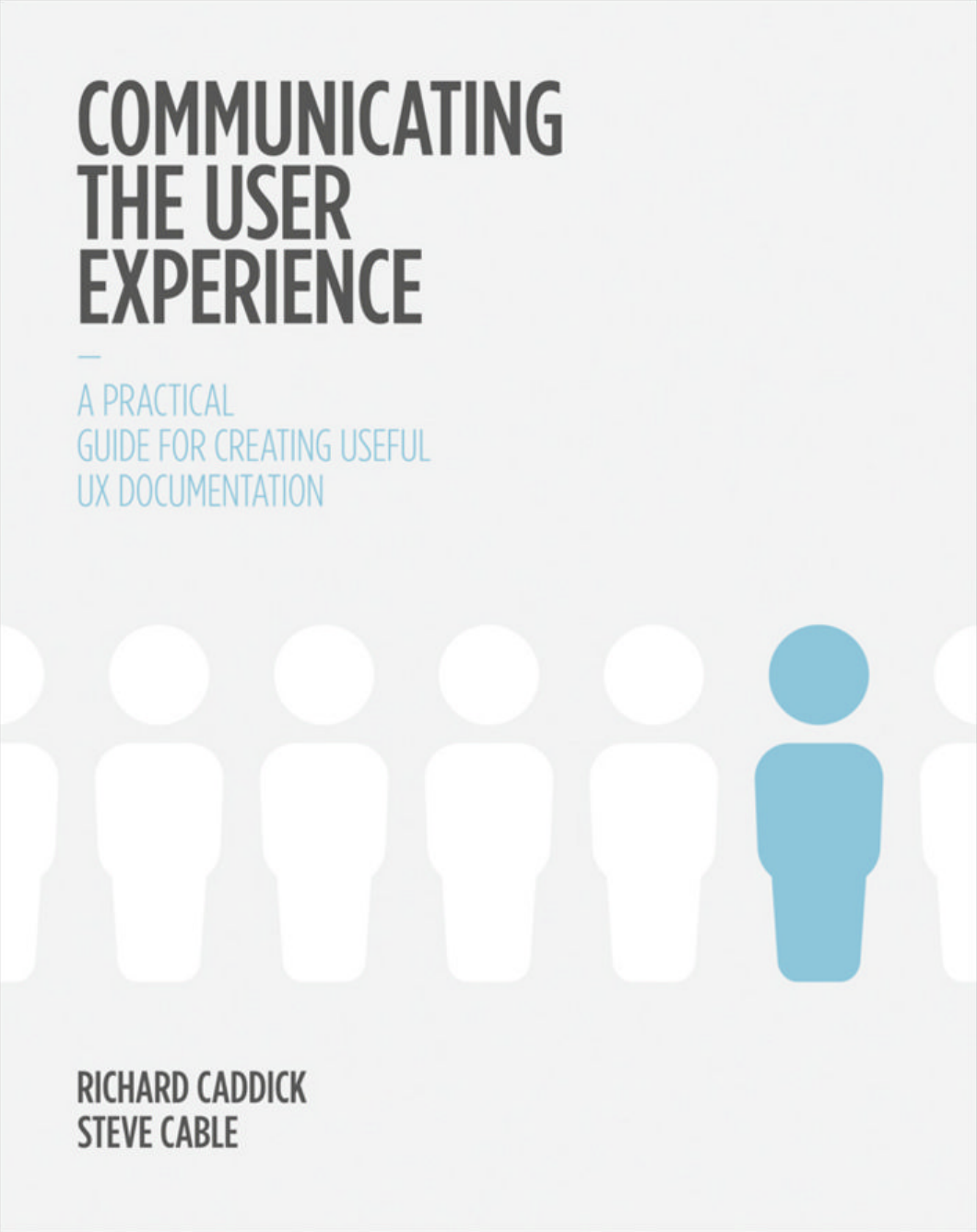 Communicating The User Experience Experience, A Practical Guide For ...