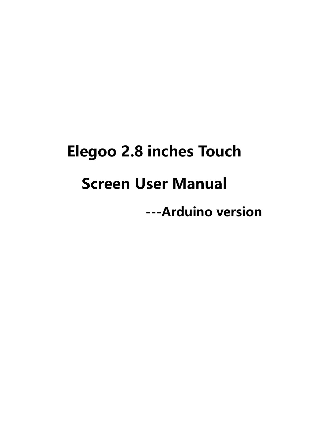 Elegoo 2.8 Inch Touch Screen User Manual（Arduino English）V1.00.2017.04.12