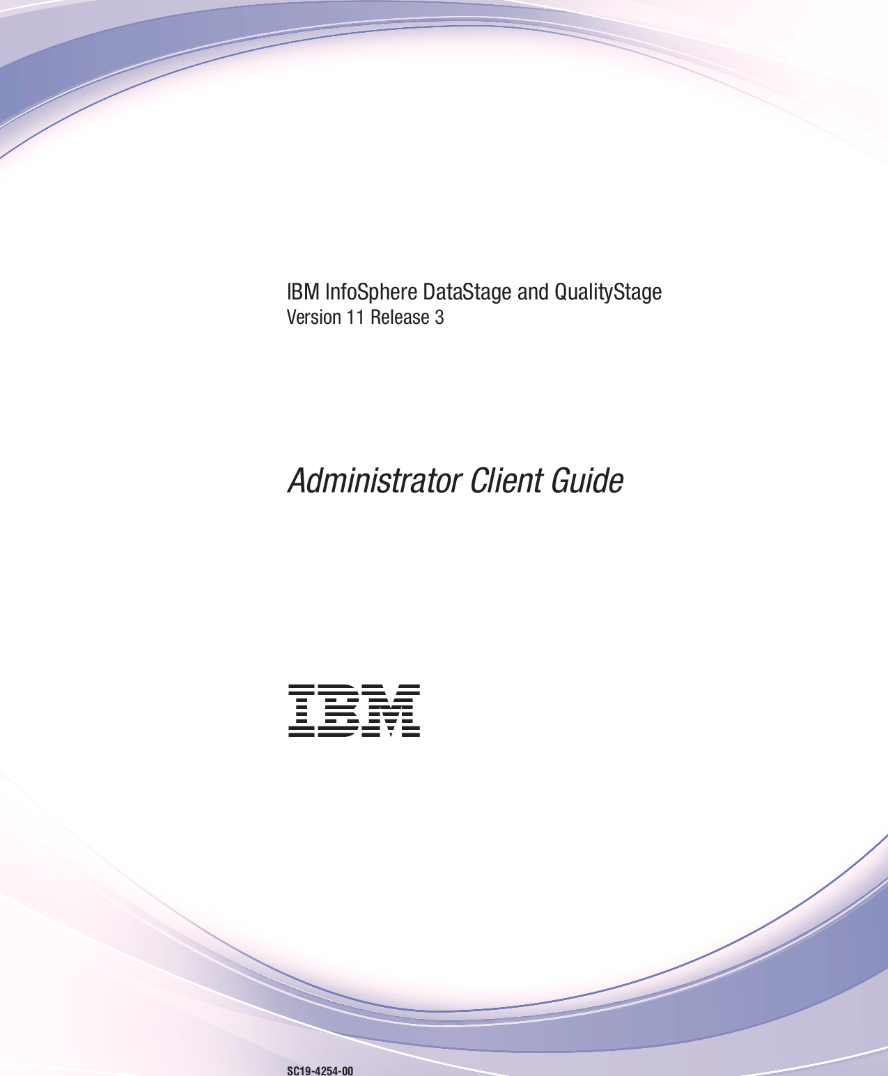 Administrator Client Guide IBM Info Sphere Data Stage And Quality Version 11 Release 3