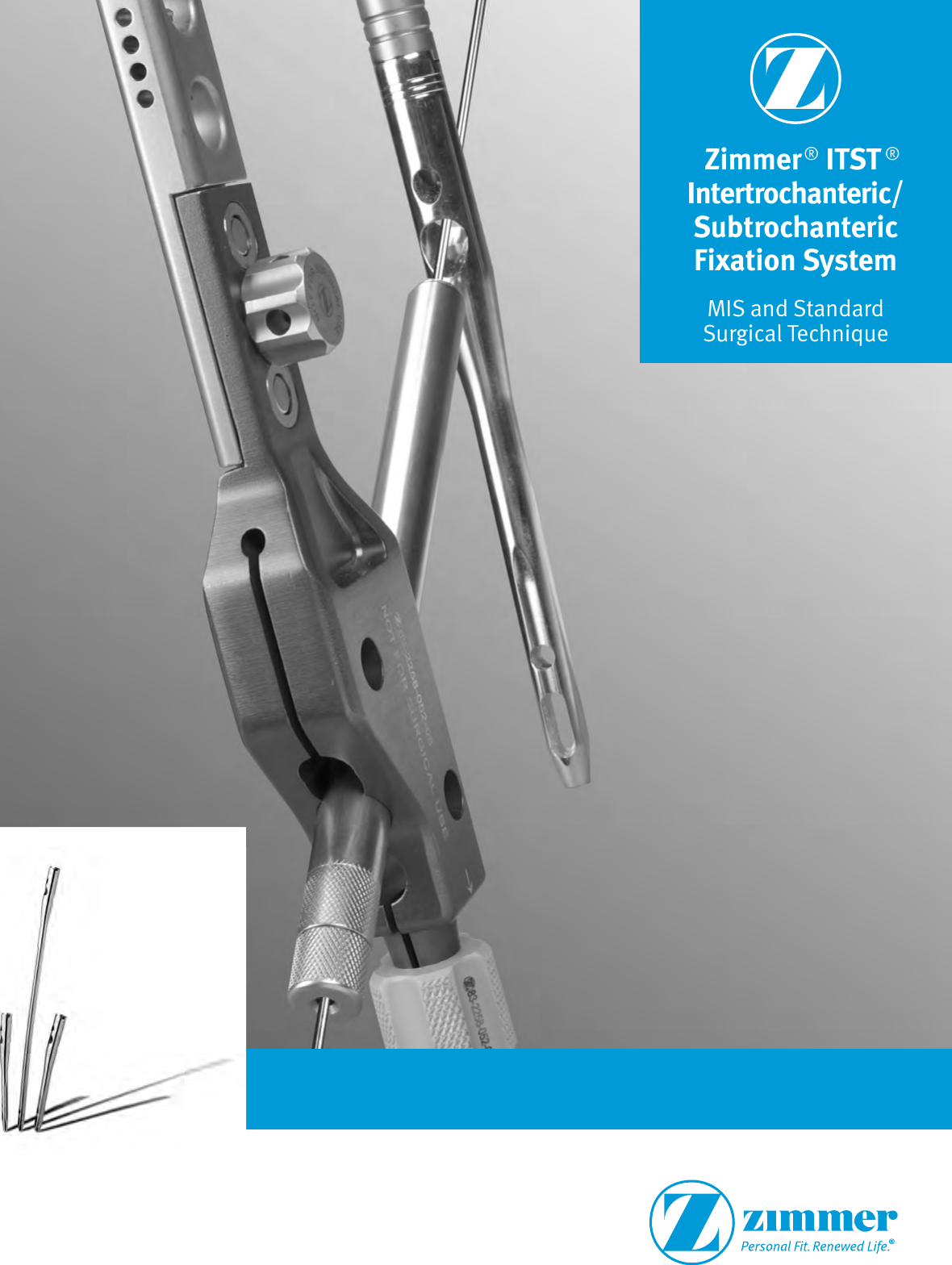Zimmer ITST® Intertrochanteric/ Subtrochanteric Fixation System MIS And ...