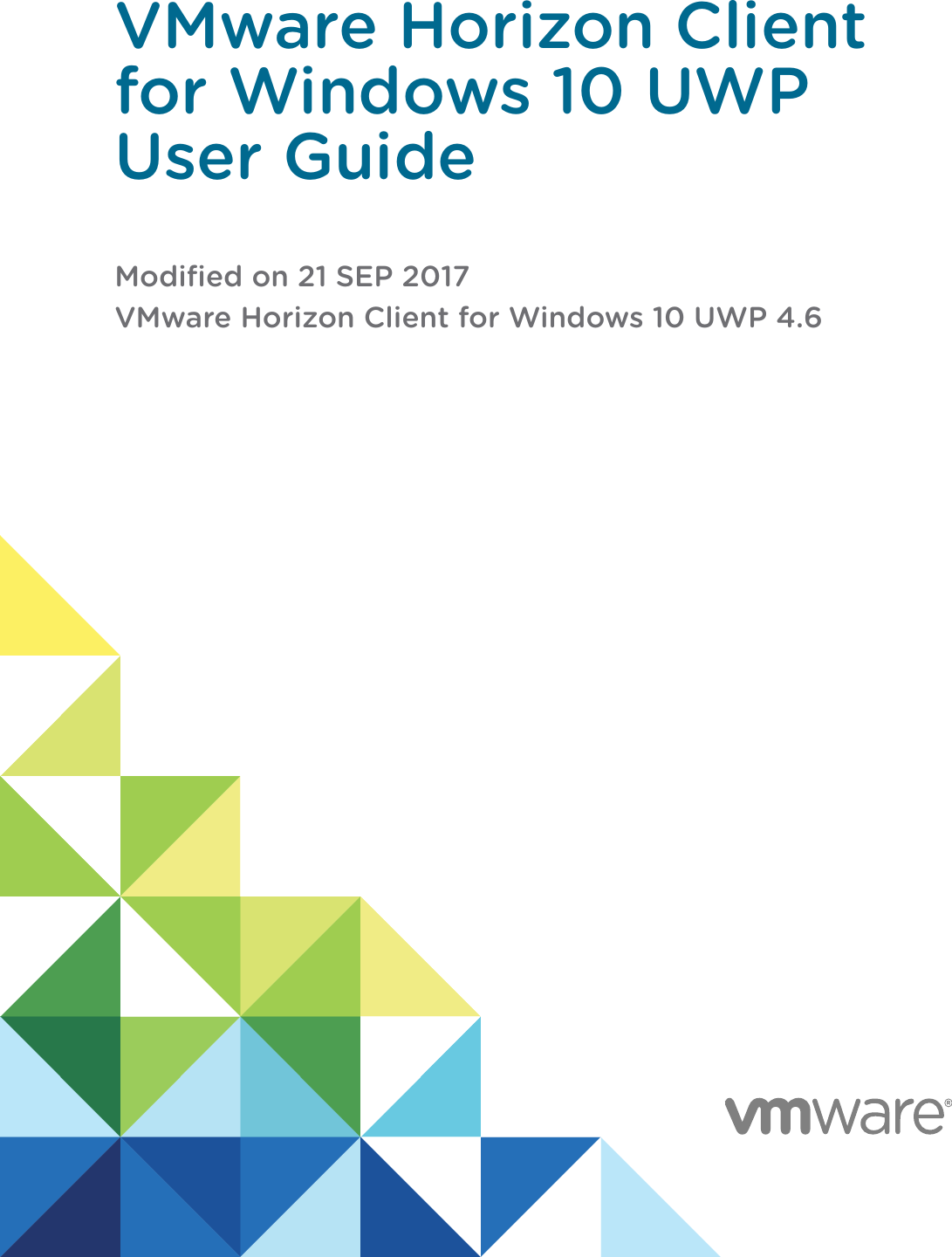VMware Horizon Client For Windows 10 UWP User Guide 10. 4.6 Instruction Manual 10uwp 46