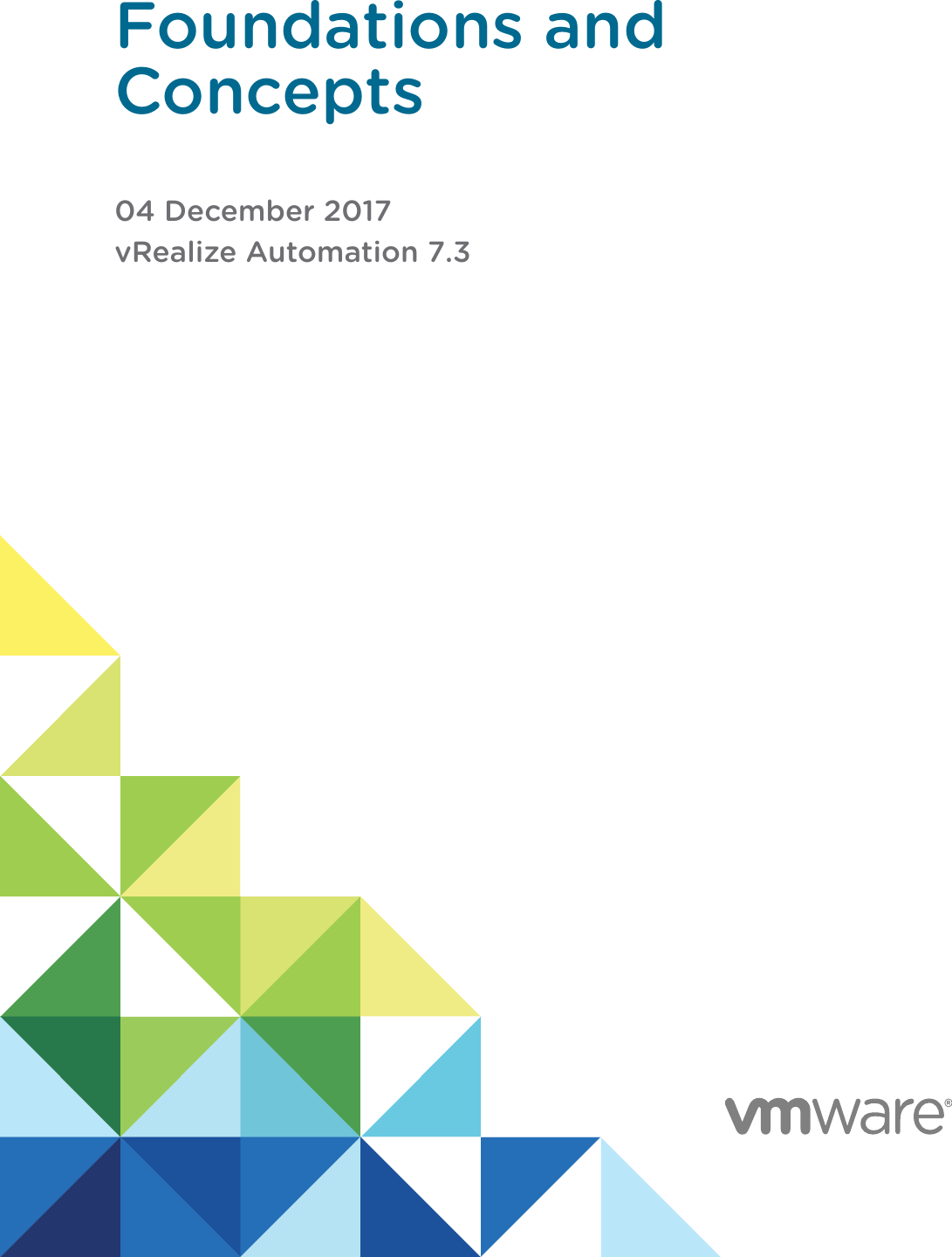 Foundations And Concepts VRealize. Automation 7.3 V Realize Vrealize 73