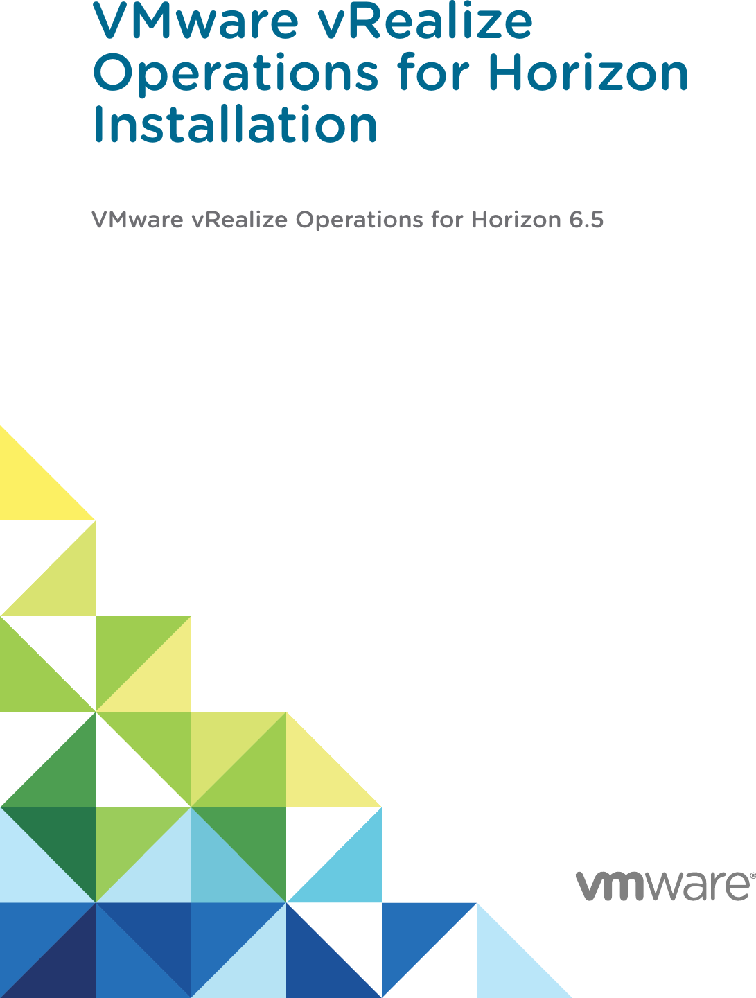 VMware VRealize Operations For Horizon Installation For. 6.5 V Realize ...
