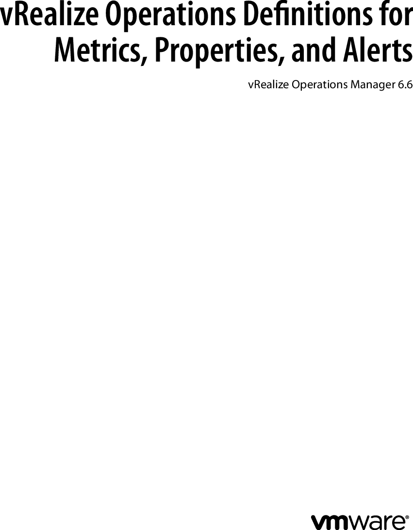 VRealize Operations Definitions For Metrics, Properties, And Alerts Operations. Manager 6.6 V ...