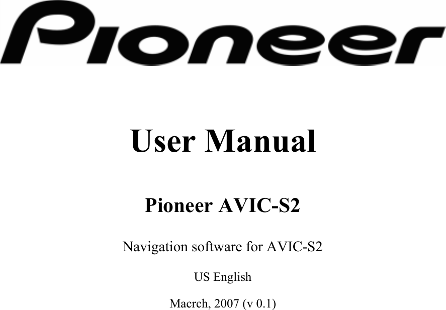 Pioneer IGO_2006 If Not Then 483473310AVICS2User Manual0823
