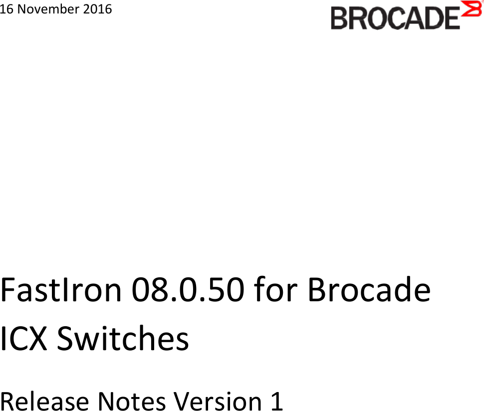 Ruckus FastIron 08.0.50 Release Notes, V1 Fast Iron Notes 08050