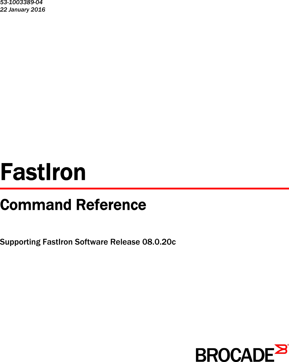 Ruckus FastIron Command Reference, 08.0.20c Fast Iron 08.0.20 Reference ...