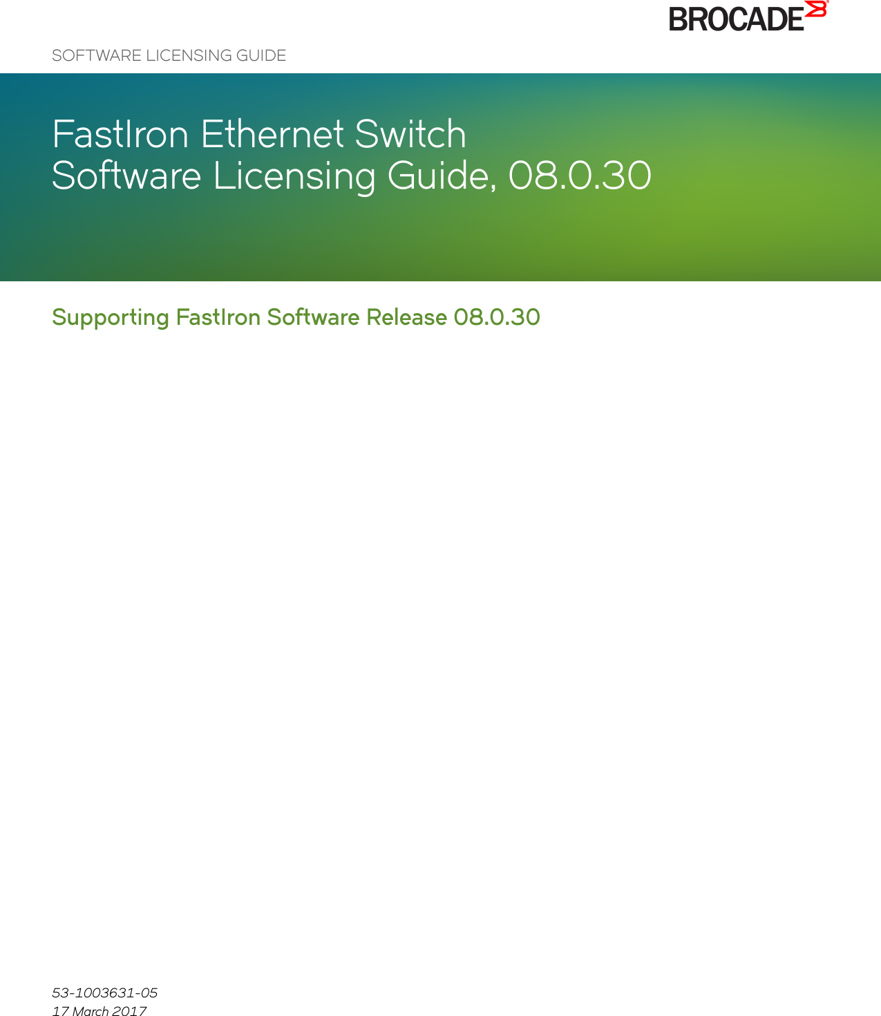 Ruckus FastIron Ethernet Switch Software Licensing Guide, 08.0.30 Fast ...