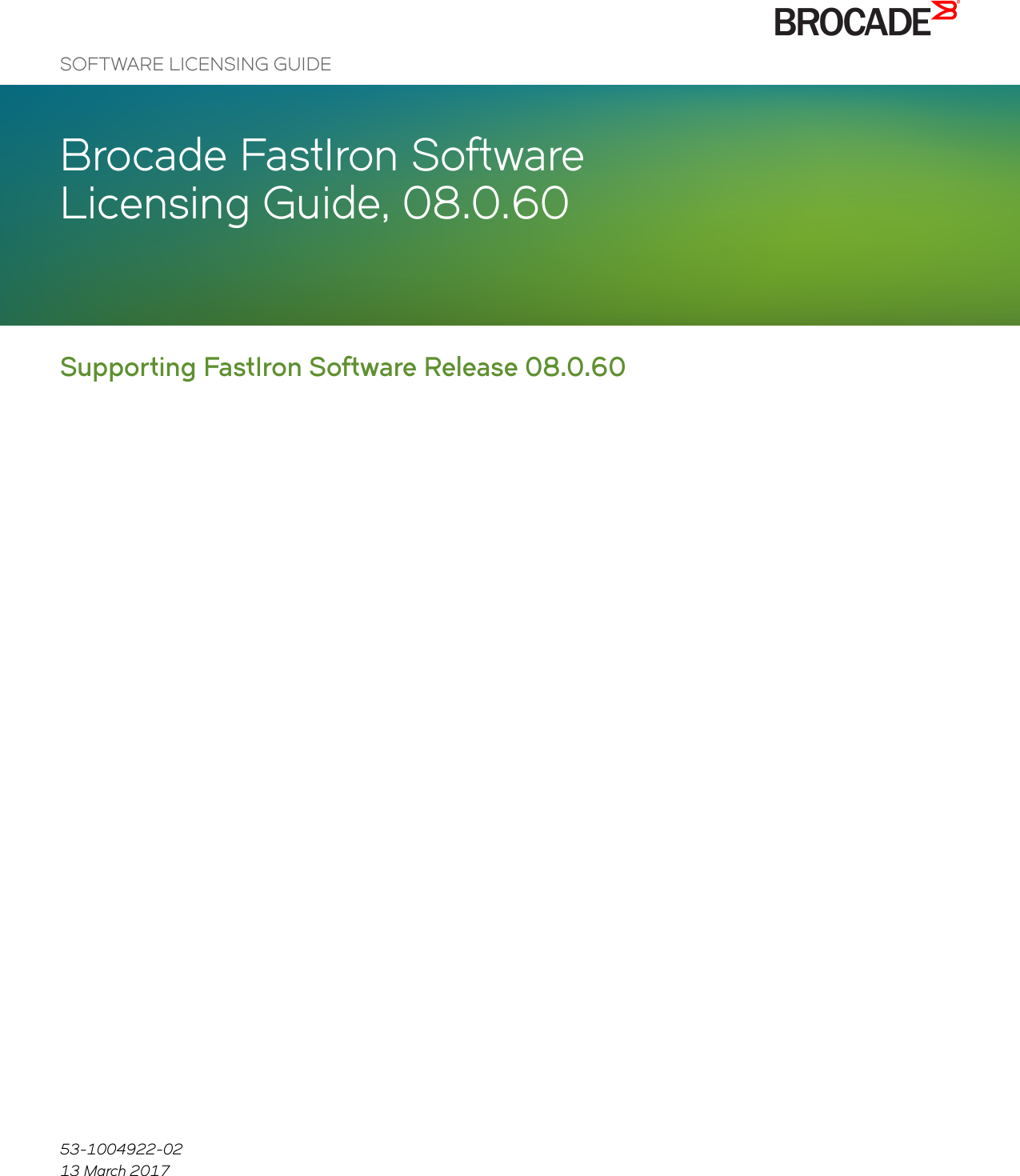 Ruckus Brocade FastIron Software Licensing Guide, 08.0.60 Fast Iron ...