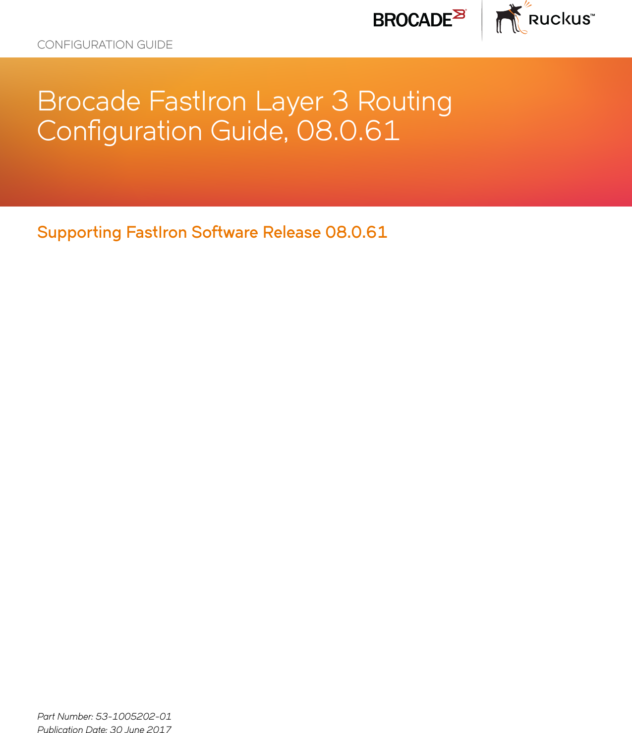 Ruckus Brocade FastIron Layer 3 Routing Configuration Guide, 08.0.61 Fast Iron Guide 08061 l3guide