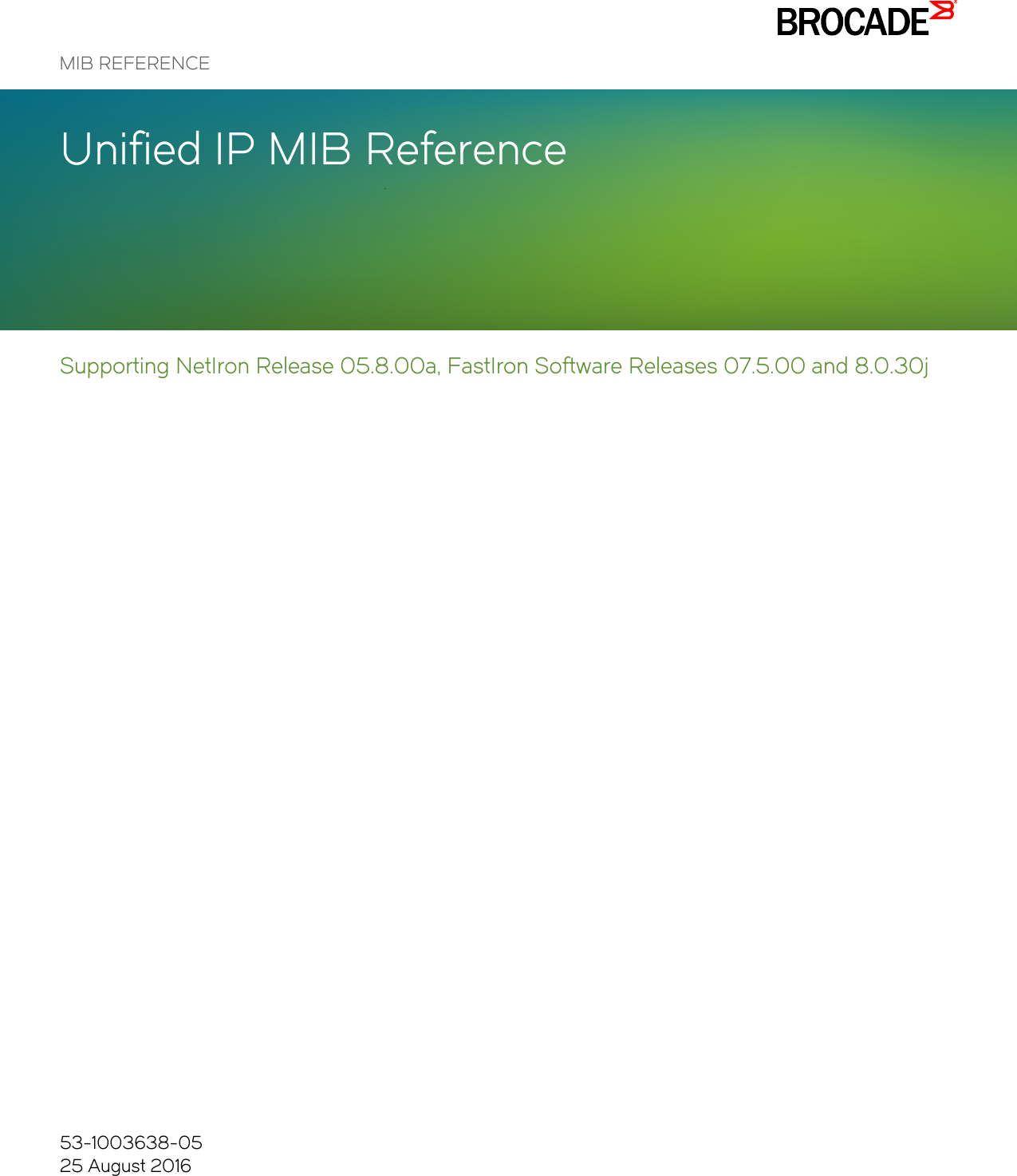 Ruckus Unified IP MIB Reference, August 2016 Fast Iron 08.0.30 ...