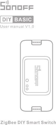 Sonoff Technologies BASICZBR3 ZigBee DIY Smart Switch User Manual ...