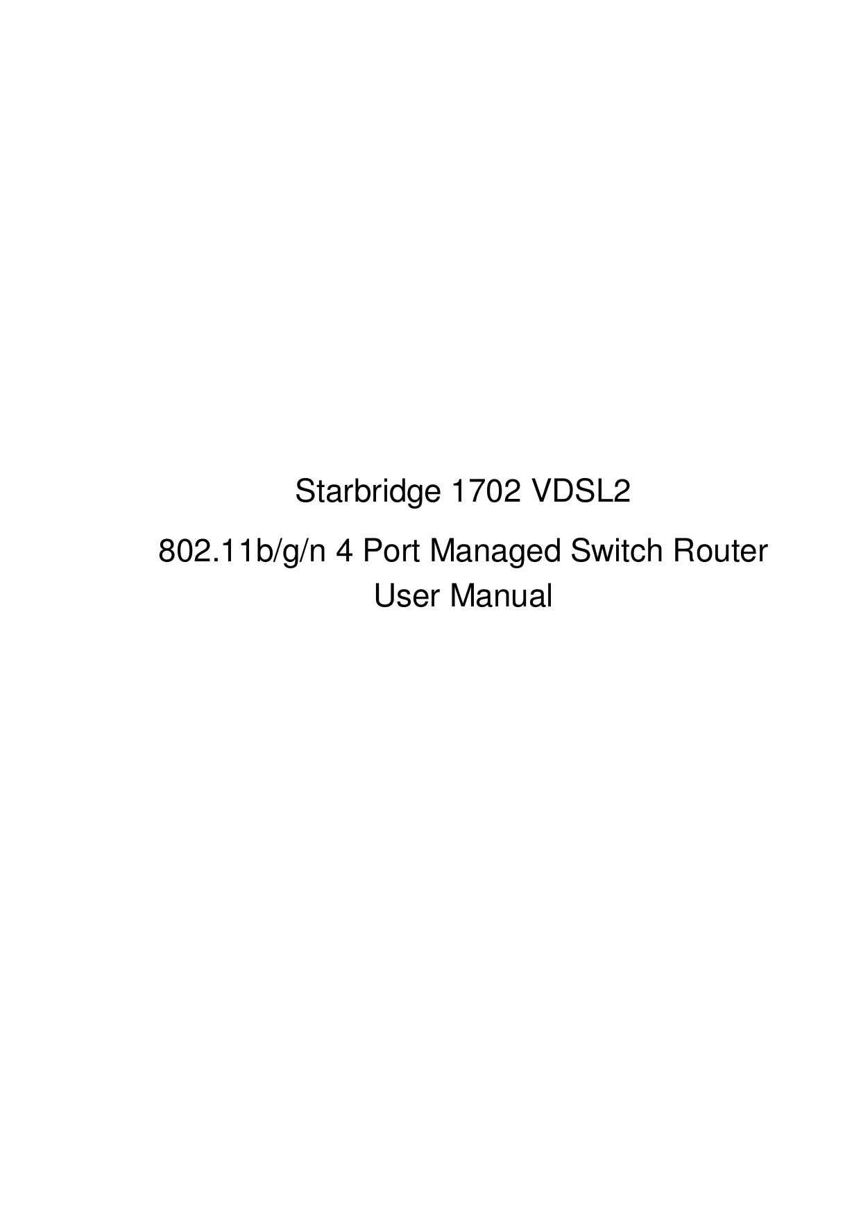 Starbridge Networks 1702 VDSL2 802.11b/g/n 4 port Managed Switch Router ...