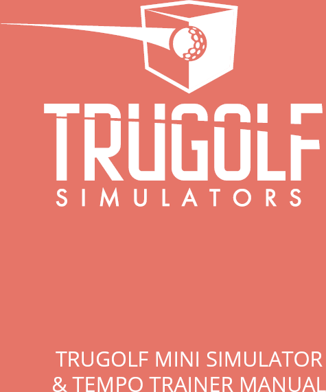 TRUGOLF TGM-100 TruGolf Mini Simulator User Manual