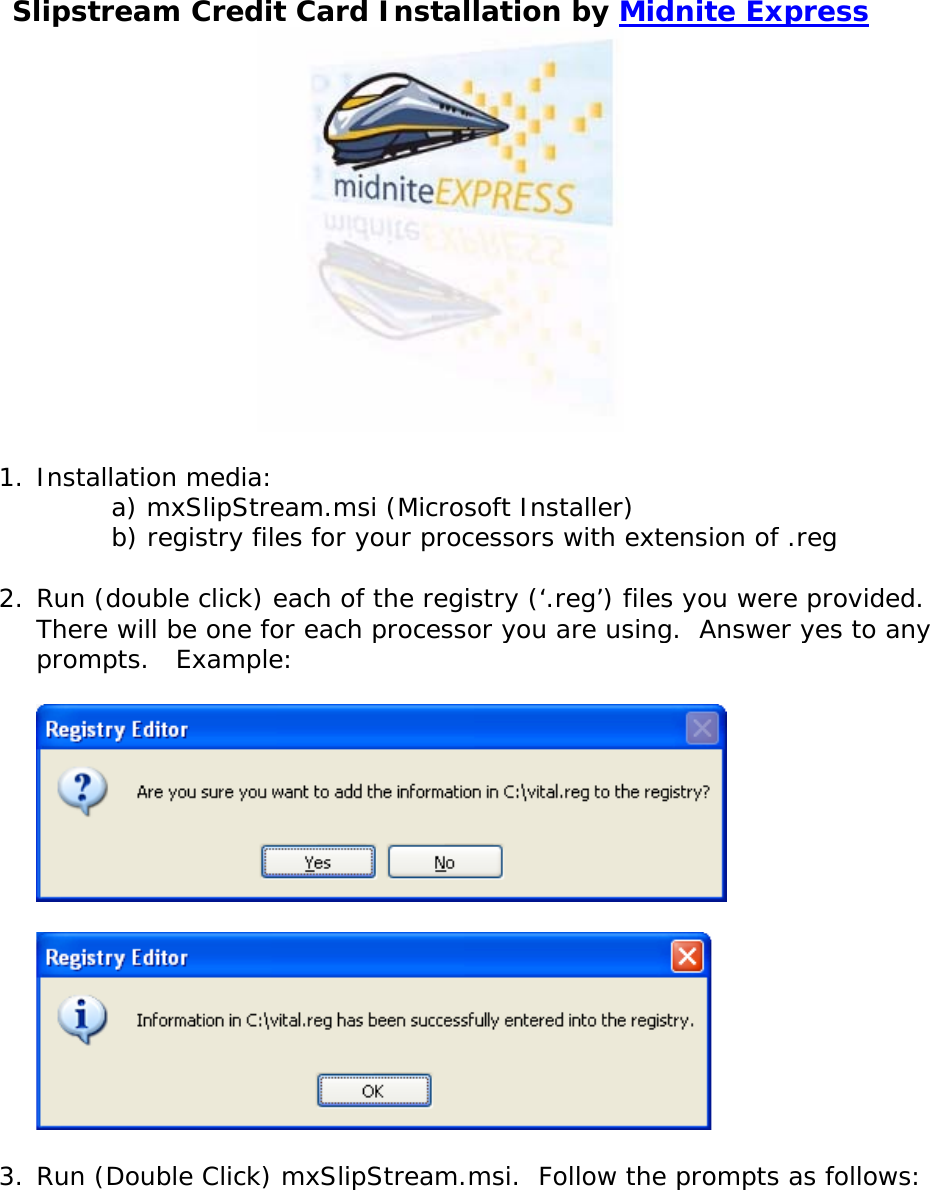 Slipstream Credit Card Software By Midnite Express Install Instructions