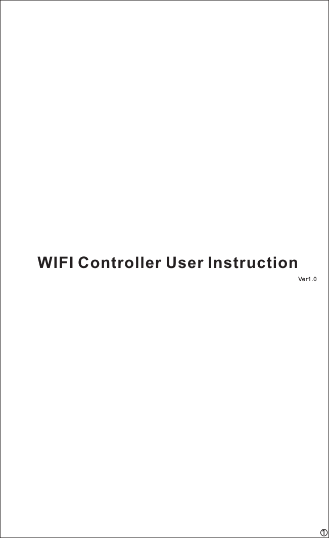 YIRUI ELECTRONIC TECHNOLOGY WCL00 WiFi Controller User Manual 1