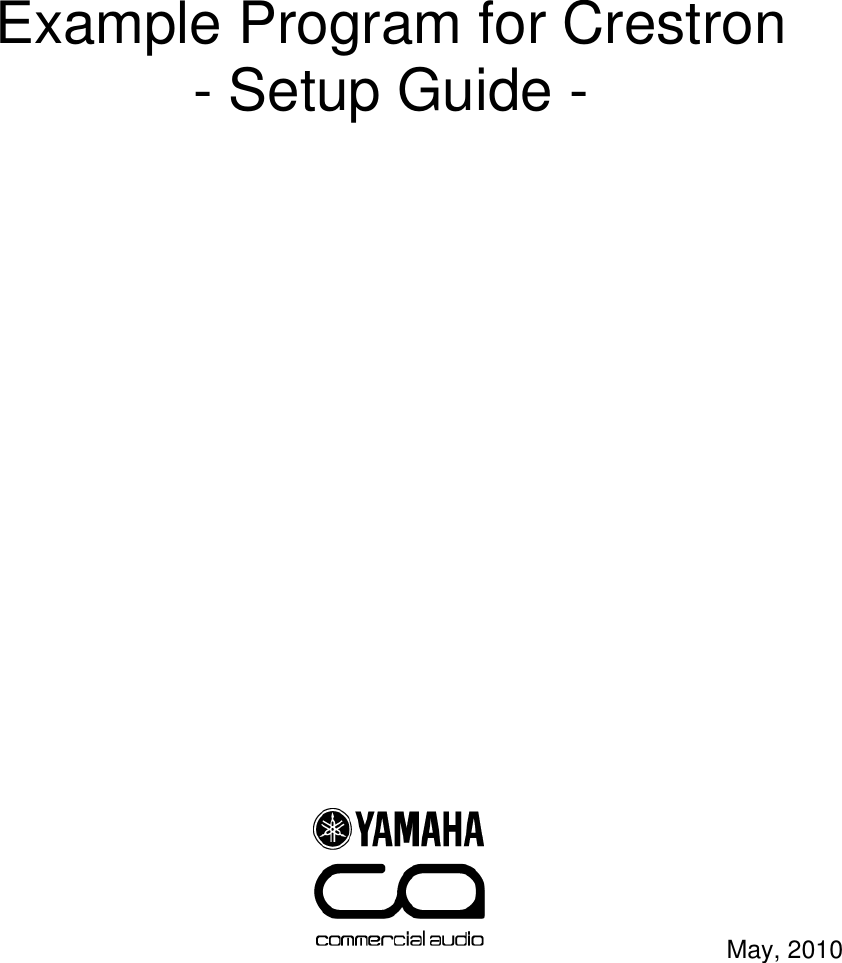 Yamaha Example Programs Crestron Setup Guide YamahaCA_Crestron_ExampleV1.0_SetupGuide