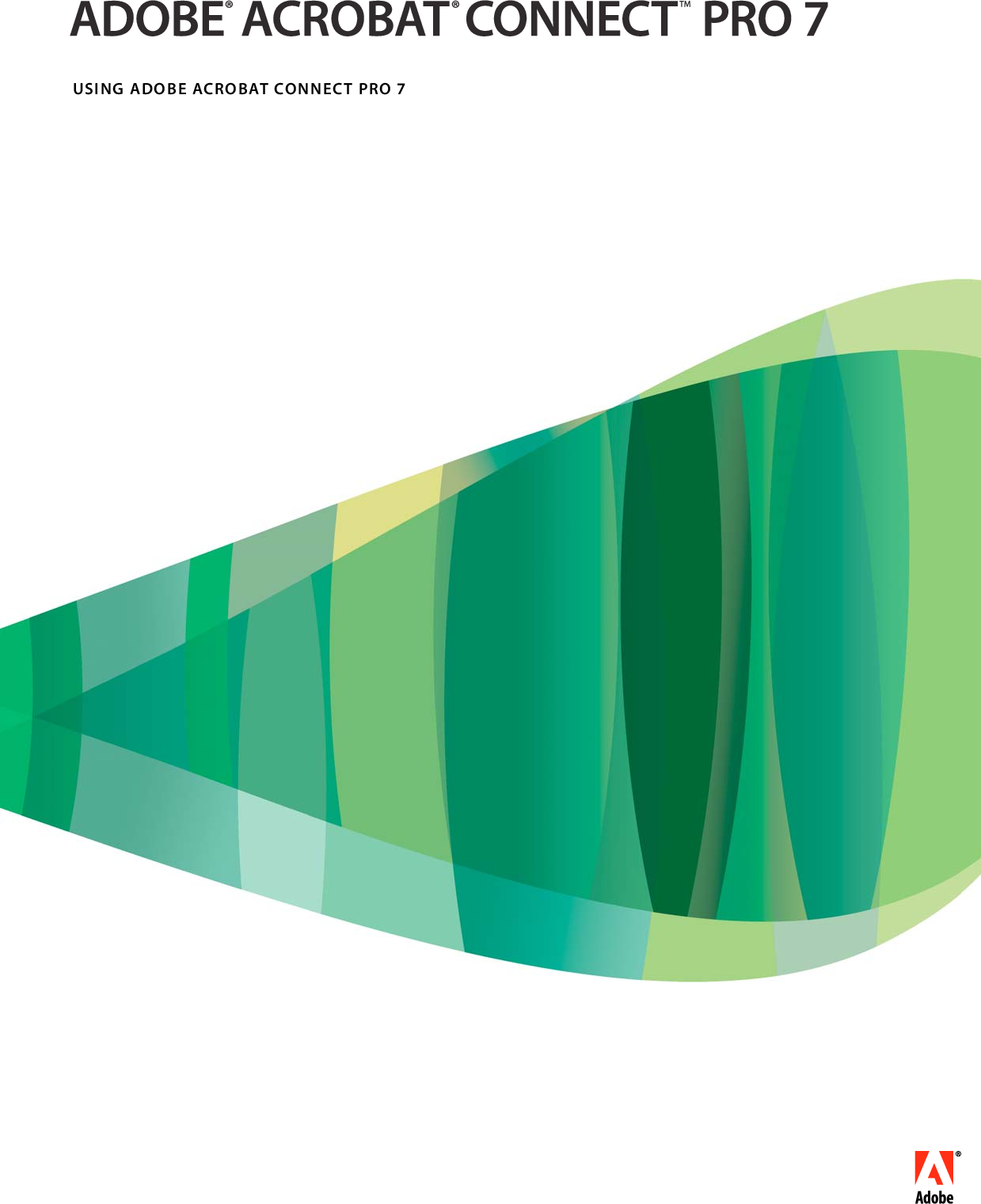 Adobe Using Adobe® Acrobat® Connect™ Pro 7 Acrobat Connect 7.0 User ...