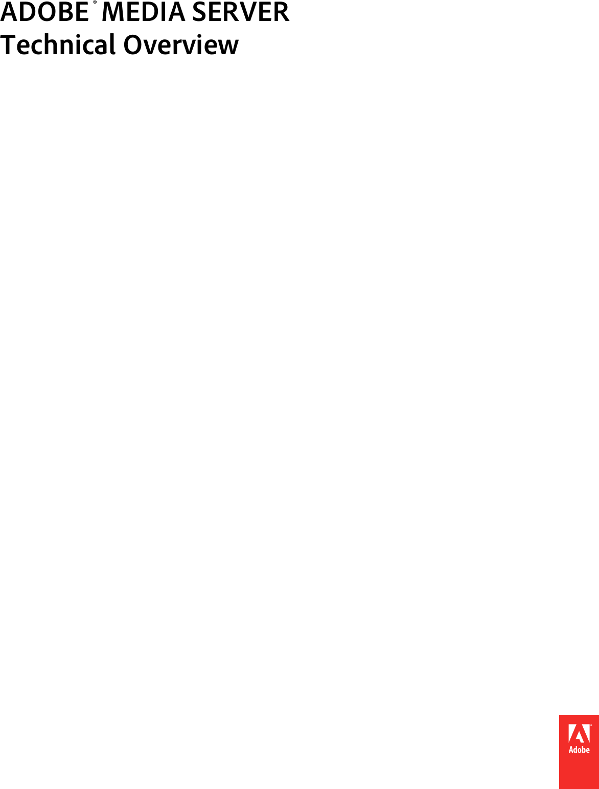 Adobe Media Server 5.0.6 Technical Overview Mediaserver 506 Tech En