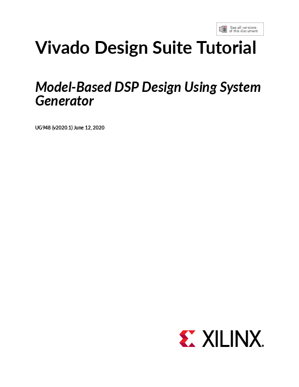 Vivado Design Suite Tutorial: Model-Based DSP Design Using System Generator