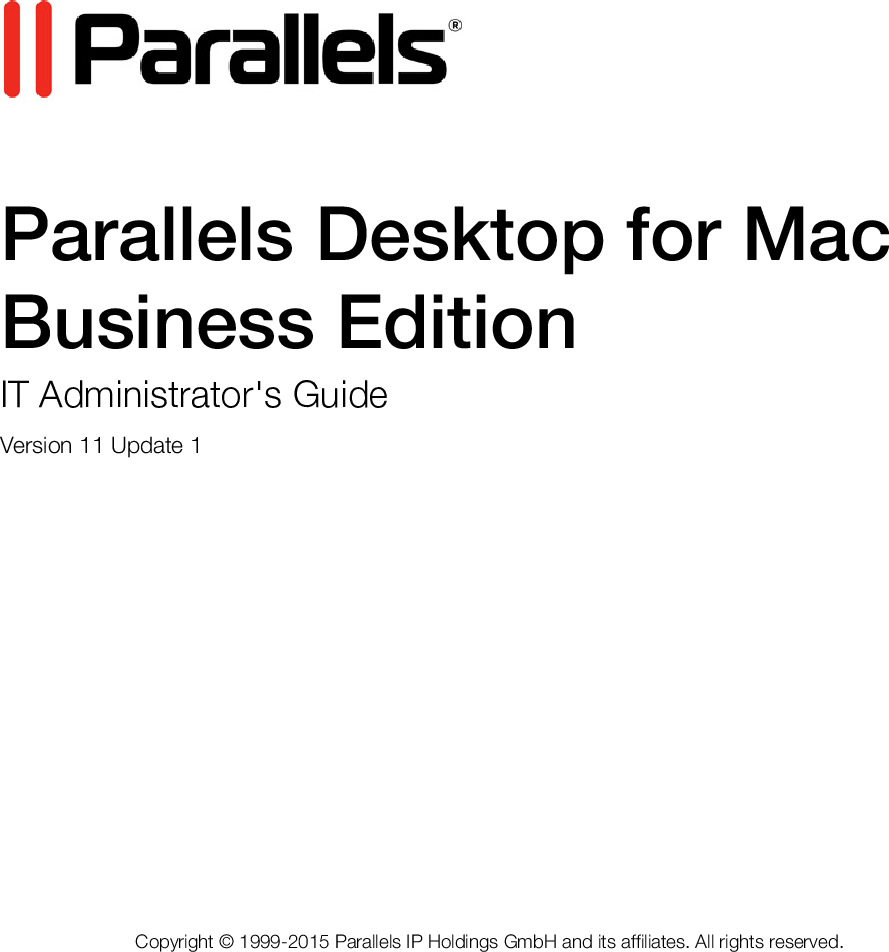 Parallels Desktop For Mac Business Edition 11.0 IT Administrator's Guide 11 AG EN
